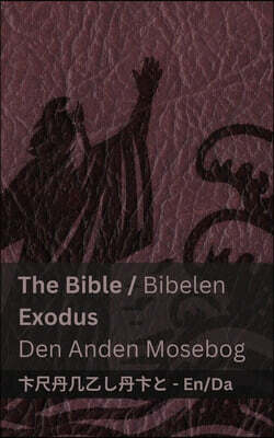 The Bible (Exodus) / Bibelen (Den Anden Mosebog): Tranzlaty English ...