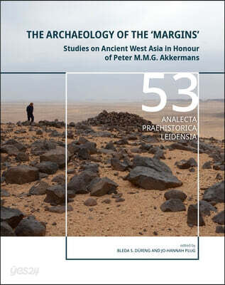 The Archaeology of the 'Margins': Studies on Ancient West Asia in ...