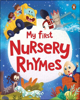My First Nursery Rhymes: A Beautifully Illustrated Collection of ...