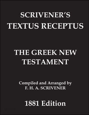 Greek New Testament (Scrivener's Textus Receptus): With Accents and ...