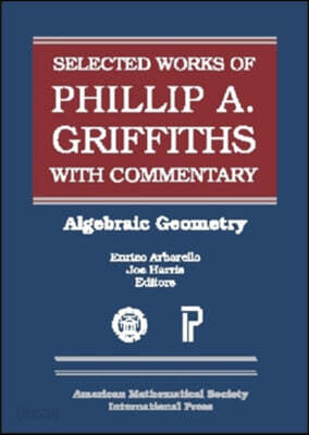 Selected Works of Phillip A. Griffiths With Commentary - 예스24