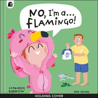 No, I'm A... Flamingo! - 예스24