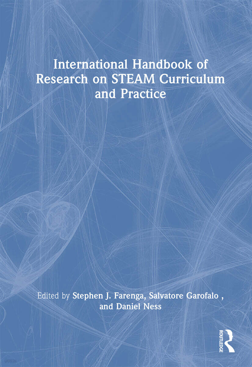 International Handbook of Research on STEAM Curriculum and Practice - 예스24
