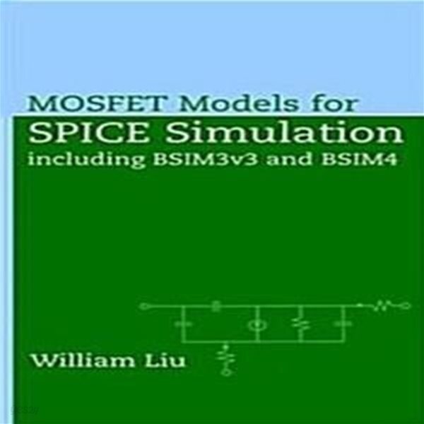 [중고샵] Mosfet Models for Spice Simulation: Including Bsim3v3 and Bsim4 ...