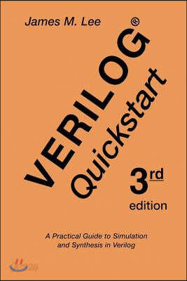 Verilog(r) QuickStart: A Practical Guide to Simulation and Synthesis in Verilog - 예스24