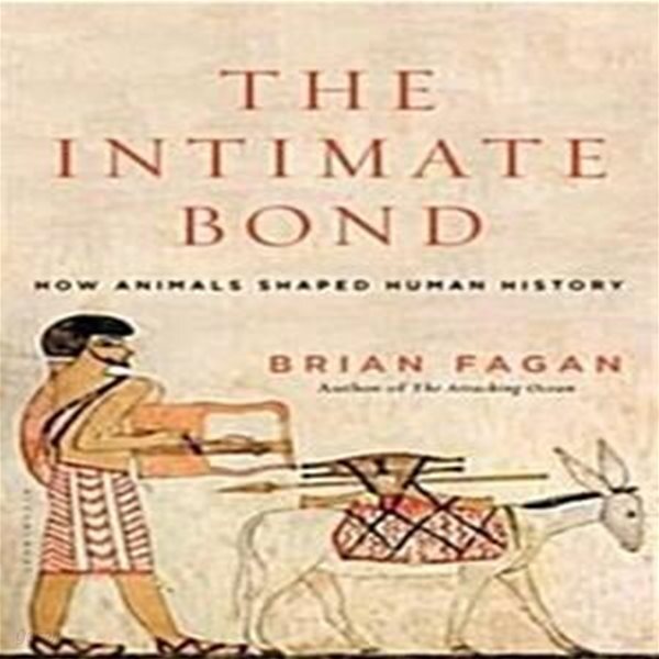 [중고샵] The Intimate Bond: How Animals Shaped Human History (Hardcover ...