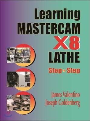 Learning Mastercam X8 Lathe 2D Step by Step - 예스24