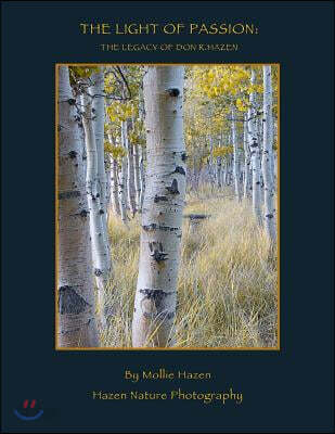 The Light of Passion: The Legacy of Don R. Hazen - YES24