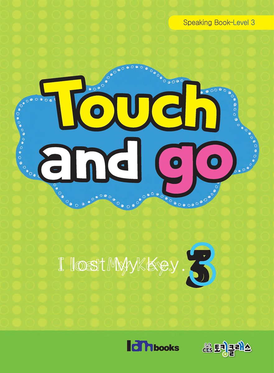 Touch and go 3 (Speaking-Level 3) - 크레마클럽