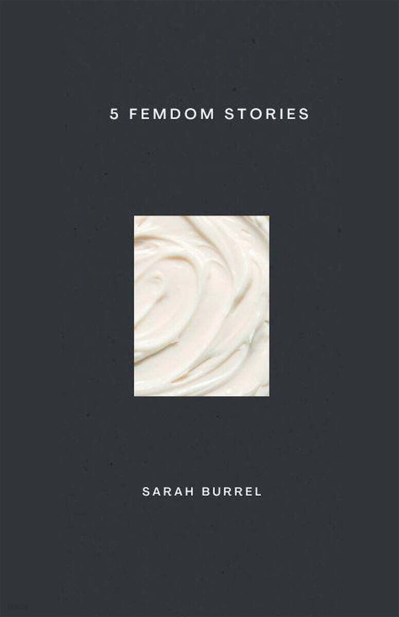5 Femdom Stories | Sarah Burrell | Sarah Burrell - 예스24