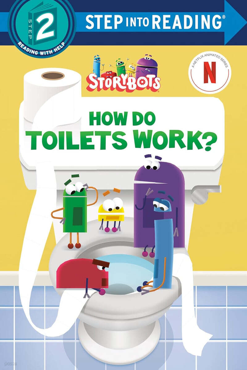 Step Into Reading 2 : Storybots : How Do Toilets Work? - 예스24
