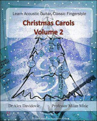 Learn Acoustic Guitar, Classic Fingerstyle: Christmas Carols Volume 2 ...