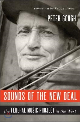 Sounds of the New Deal: The Federal Music Project in the West - 예스24