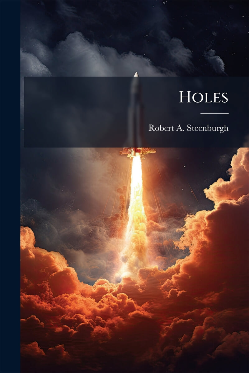 Holes | Robert A. Steenburgh | Hutson Street Press - 예스24