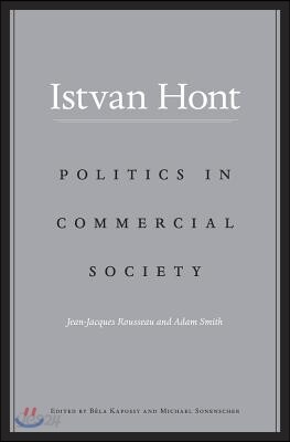 Politics in Commercial Society: Jean-Jacques Rousseau and Adam Smith - 예스24