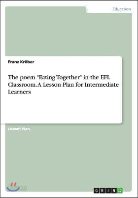 The Poem Eating Together in the Efl Classroom. a Lesson Plan for ...