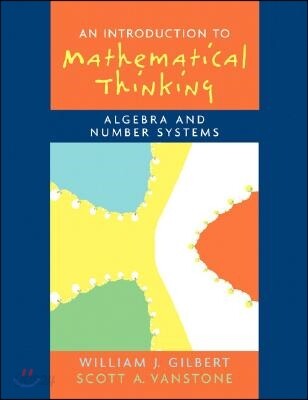 Introduction to Mathematical Thinking: Algebra and Number Systems - 예스24