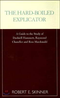 The Hard-Boiled Explicator: A Guide to the Study of Dashiell Hammett ...