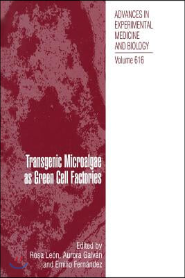 Transgenic Microalgae as Green Cell Factories - 예스24