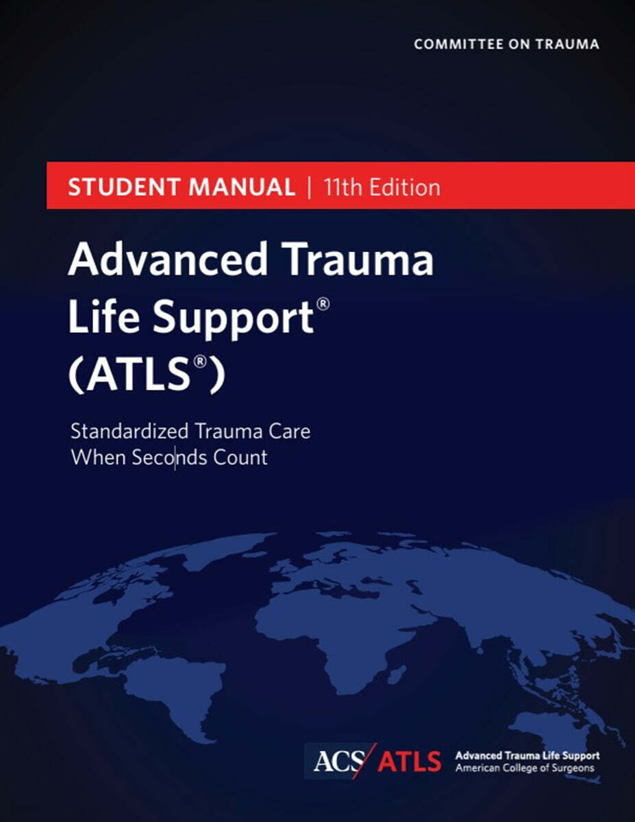 ATLS Advanced Trauma Life Support, 11/E | ACS | ACS/ATLS - 예스24