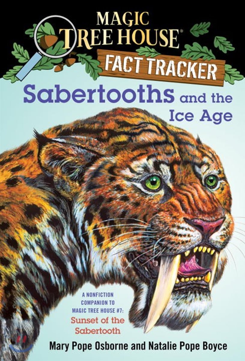 (Magic Tree House Fact Tracker #12) Sabertooths and the Ice - 예스24