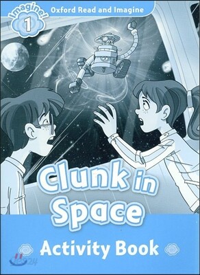 Read and Imagine 1: Clunk in Space AB - YES24