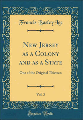 New Jersey as a Colony and as a State, Vol. 3 | Lee | Forgotten Books ...