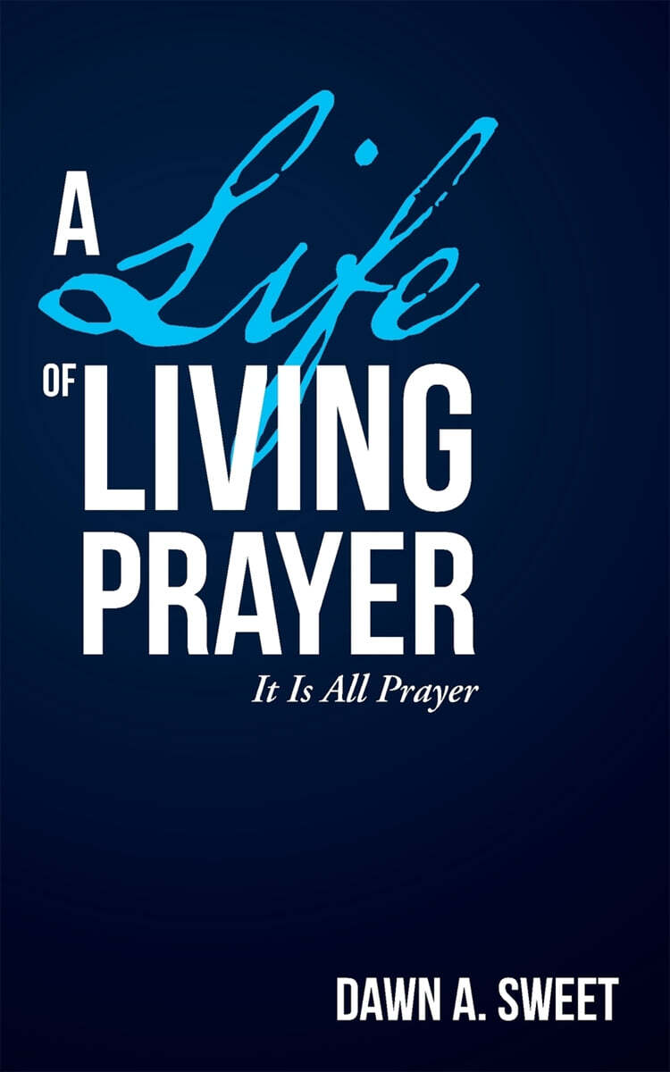 A Life of Living Prayer - 예스24