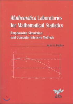 Mathematica Laboratories for Mathematical Statistics: Emphasizing ...