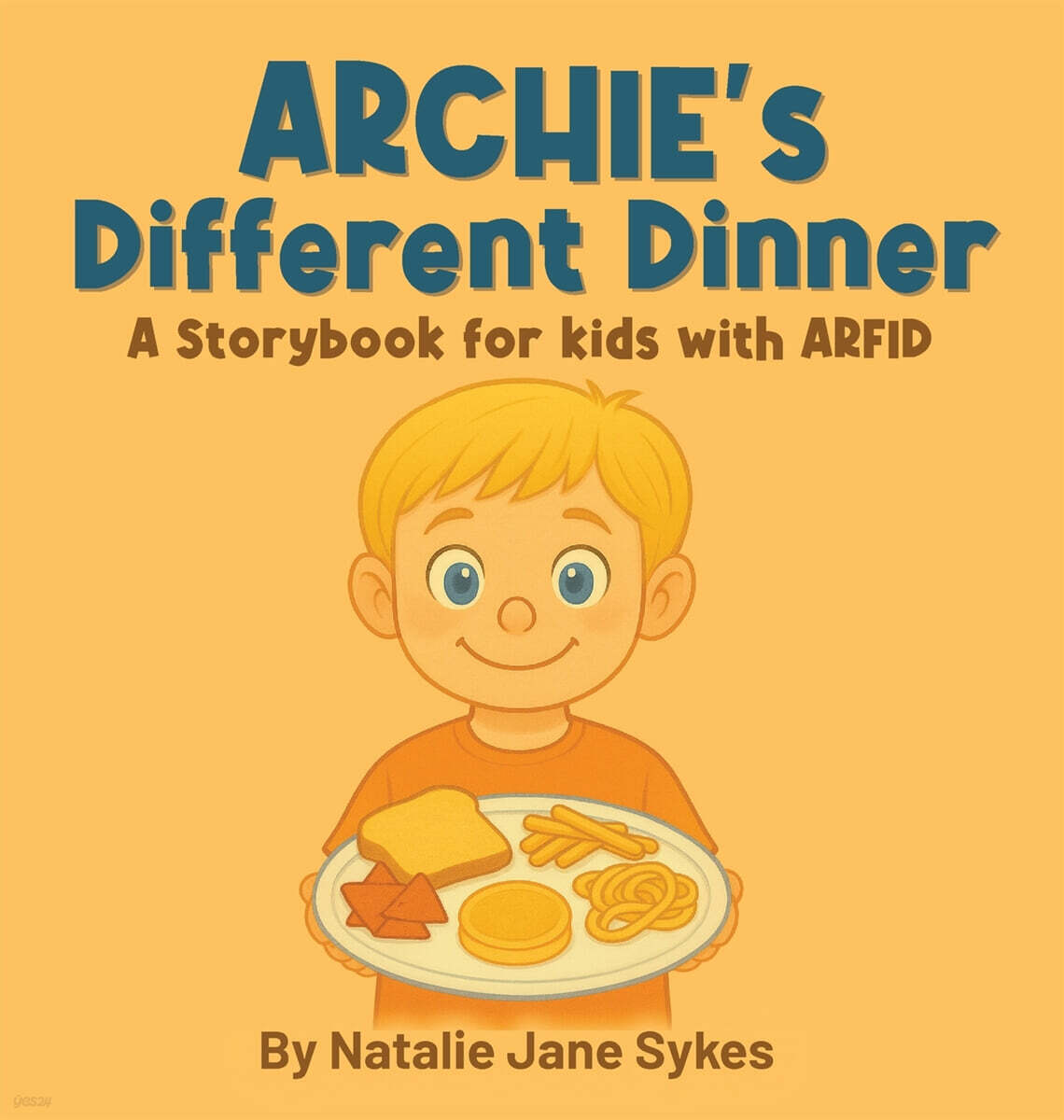Archie's Different Dinner | Natalie Jane Sykes | Natalie Jane Sykes - 예스24