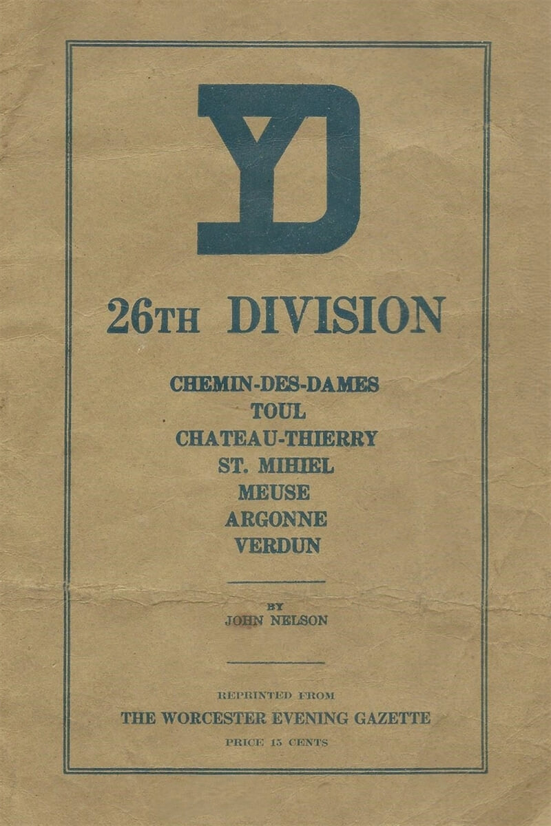 The History of the 26th Infantry Yankee Division in the First World War ...