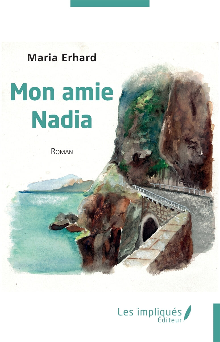 Mon amie Nadia | Maria Erhard | Editions L'Harmattan - 예스24
