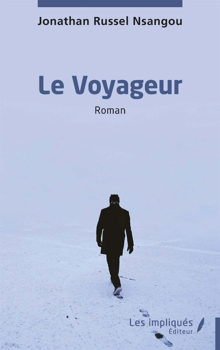 Le Voyageur | Jonathan Russel Nsangou | Editions L'Harmattan - 예스24