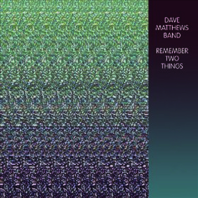 Dave Matthews Band - Remember Two Things (Download Code)(180G)(2LP) - 예스24