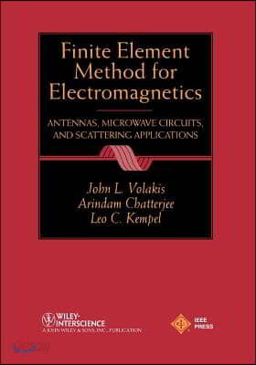 Finite Element Method Electromagnetics: Antennas, Microwave Circuits ...
