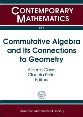 Commutative Algebra and Its Connections to Geometry - 예스24