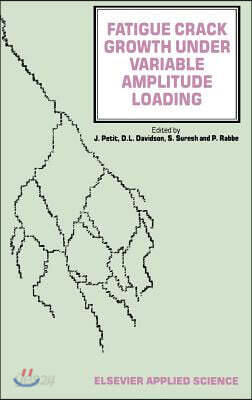 Fatigue Crack Growth Under Variable Amplitude Loading - 예스24