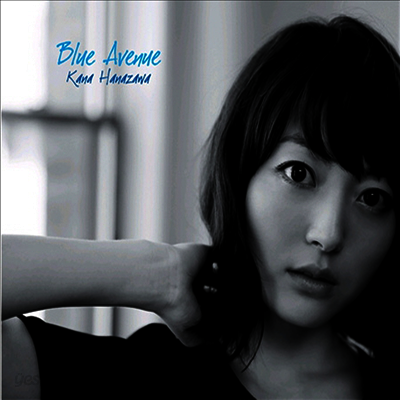Hanazawa Kana (하나자와 카나) - Blue Avenue (CD+Blu-ray) (초회생산한정반) - 예스24