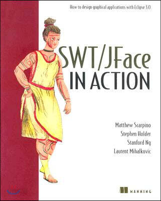 Swt/Jface in Action: GUI Design with Eclipse 3.0 - 예스24