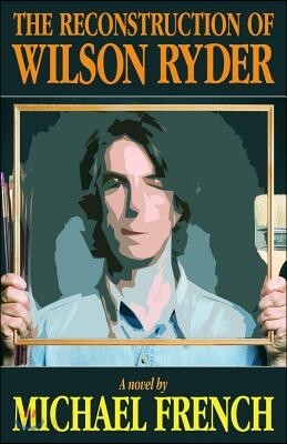 The Reconstruction of Wilson Ryder - 예스24