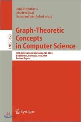 Graph-Theoretic Concepts in Computer Science: 30th International Workshop, Wg 2004, Bad Honnef ...