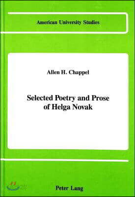 Selected Poetry and Prose of Helga Novak - 예스24