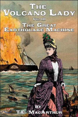 The Volcano Lady: Vol. 3 - The Great Earthquake Machine - 예스24