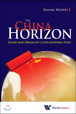China Horizon, The: Glory and Dream of a Civilizational State - 예스24
