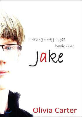 Through My Eyes, Book One: Jake - 예스24