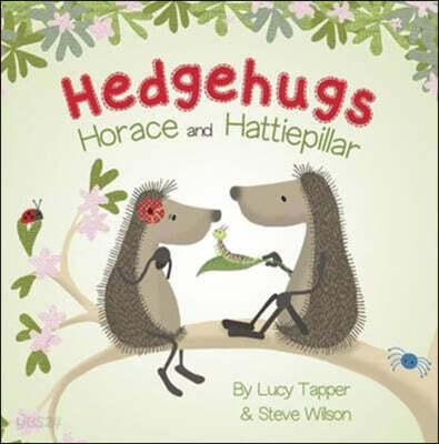 Hedgehugs: Horace and Hattiepillar - 예스24