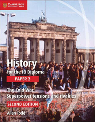 History for the Ib Diploma Paper 2 the Cold War:: Superpower Tensions ...