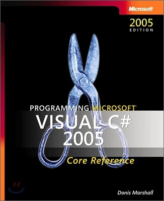 Programming Microsoft Visual C# 2005 : Core Reference - 예스24
