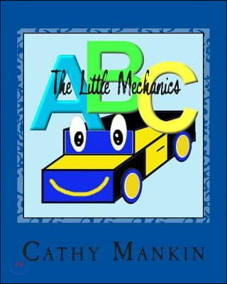 The Little Mechanics: Alphabet Book ABC's - 예스24