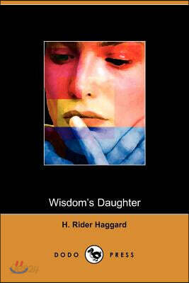 Wisdom's Daughter (Dodo Press) - 예스24